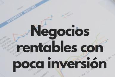 49 excelentes ideas de negocio con poca inversión